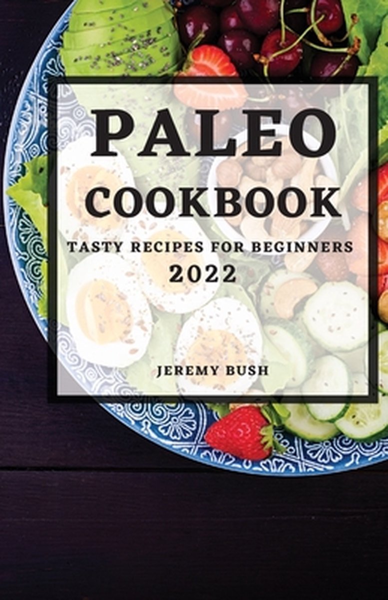 Paleo Cookbook 2022 - 🥗 Paleo Recepten